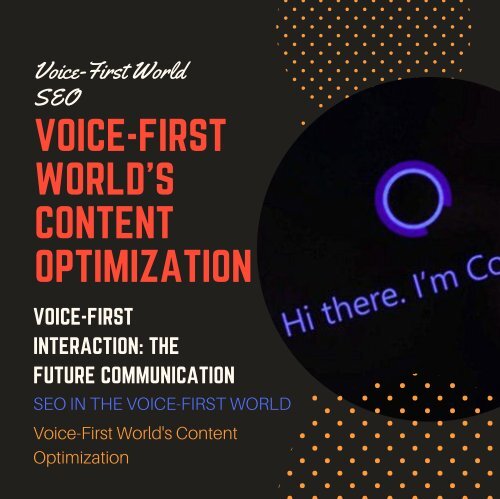 VOICE-FIRST WORLD'S CONTENT OPTIMIZATION