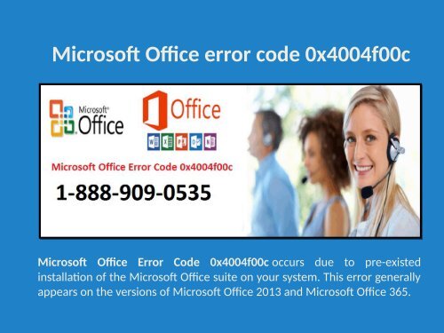 1 888 909 0535 Fix Microsoft Office Error Code 0x4004f00c