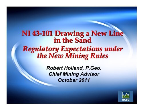 NI 43-101 Drawing a New Line in the Sand Regulatory Expectations ...