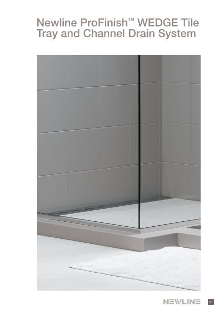 Newline ProFinish™ WEDGE Tile Tray and Channel Drain System