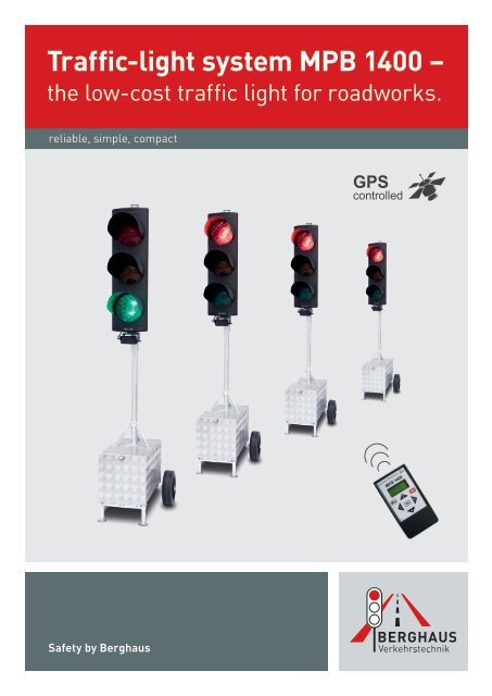 Traffic-light system MPB 1400 – the low-cost traffic light for roadworks. Traffic-light system MPB 1400 – the low-cost traffic light for roadworks.