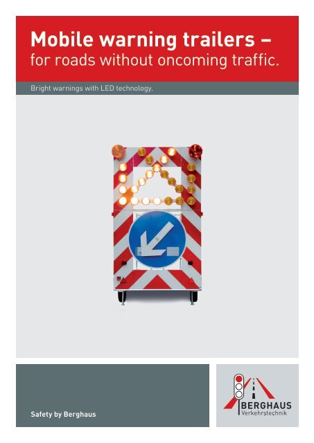 Mobile warning trailers – for roads without oncoming traffic.