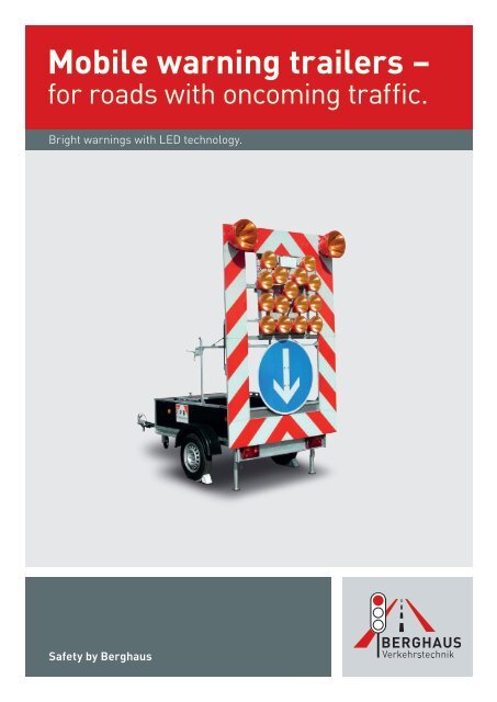 Mobile warning trailers – for roads with oncoming traffic.