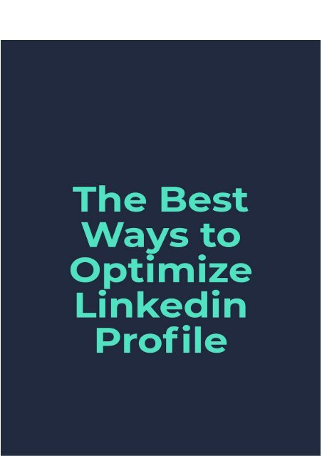 The Best Ways to Optimize Linkedin Profile The Best Ways to Optimize Linkedin Profile