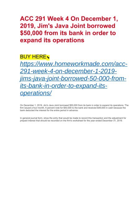 ACC 291 Week 4 On December 1, 2019, Jim's Java Joint borrowed $50,000 ...