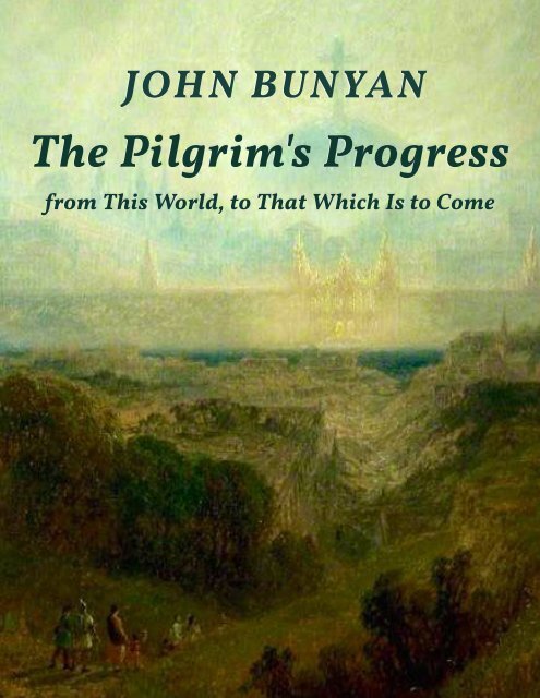 The Pilgrim's Progress by John Bunyan