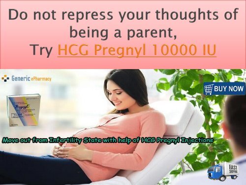 Make your Pregnancy Easier with help of HCG Pregnyl 10000 5000 IU ...