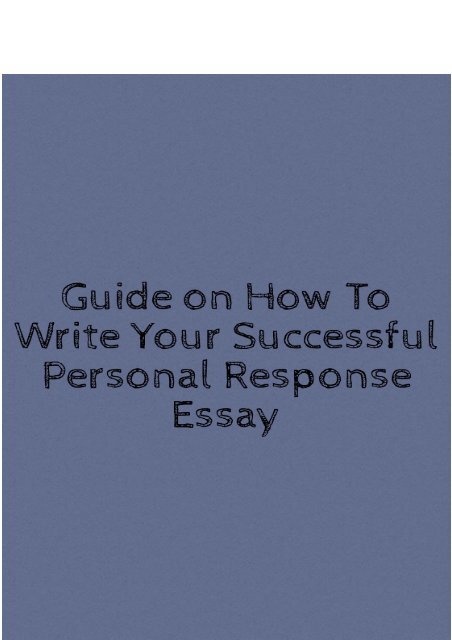 Guide on How to Write Your Successful Personal Response Essay