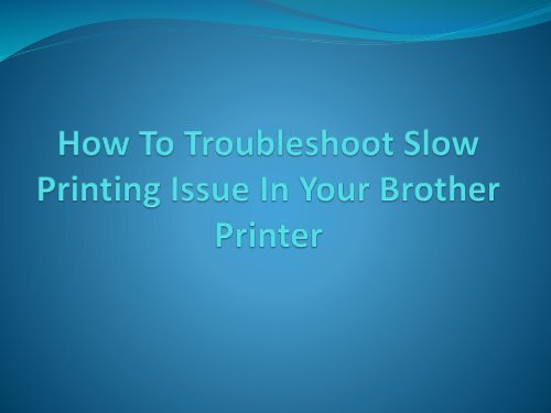 How To Troubleshoot Slow Printing Issue In Your Printer