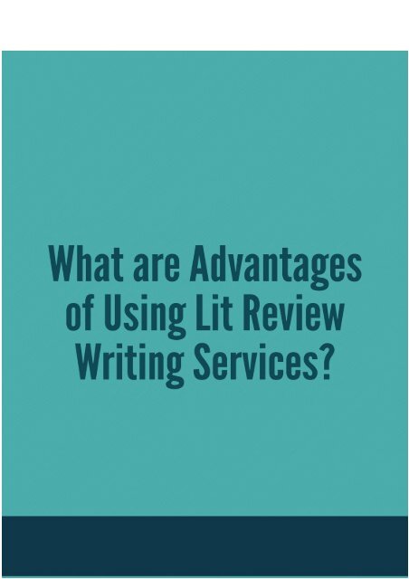 What Are Advantages Of Using Lit Review Writing Services What Are Advantages Of Using Lit Review Writing Services