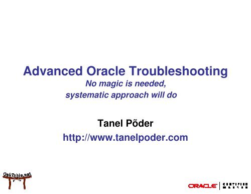 Advanced Oracle Troubleshooting - Tanel Poder