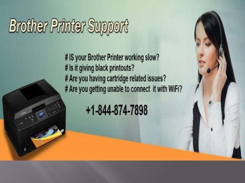 Brother Printer Support Number +1-844-874-7898 (Toll-Free)
