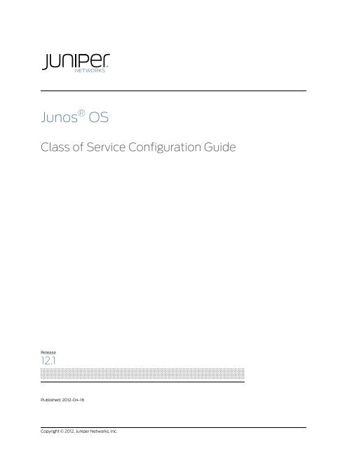 Junos Os Class Of Service Configuration Guide Juniper Networks