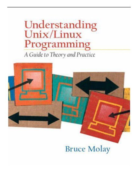 eBook Understanding UNIX LINUX Programming A Guide to Theory and ... eBook Understanding UNIX LINUX Programming A Guide to Theory and ...
