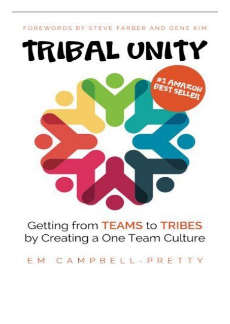 eBook Tribal Unity Getting from Teams to Tribes by Creating a One Team ... eBook Tribal Unity Getting from Teams to Tribes by Creating a One Team ...
