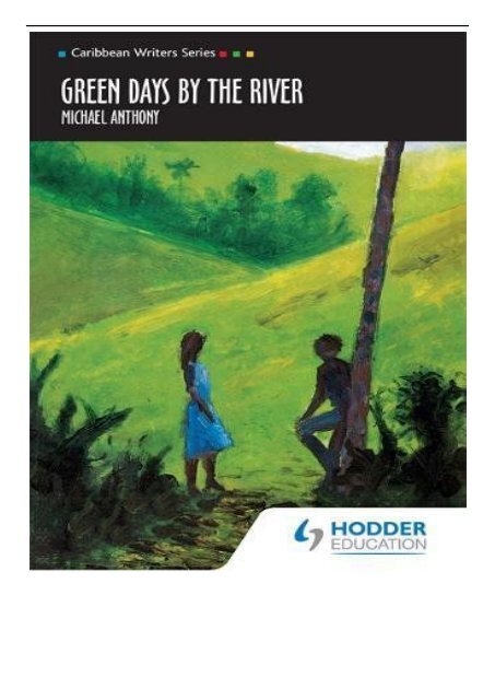 PDF Download Green Days by the River Caribbean Writers Series Free books