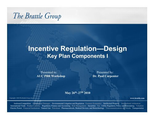 Incentive Regulation—Design: Key Plan ... - The Brattle Group
