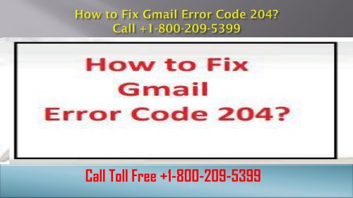 How to Fix Gmail Error Code 204? +1-800-209-5399