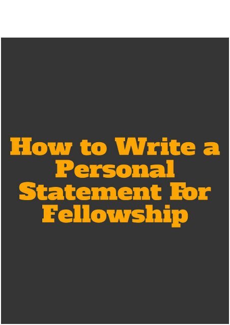 How To Write A Good Personal Statement For Fellowship