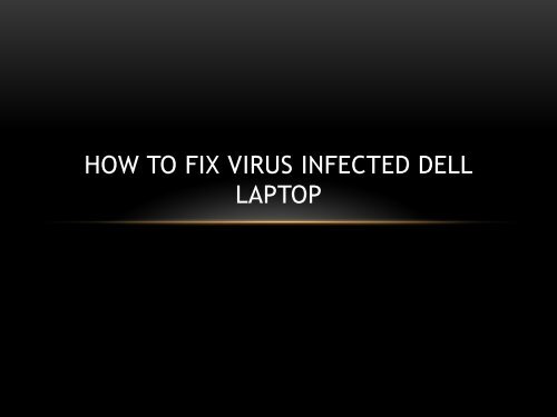 How To Remove Virus From Any Dell Laptop