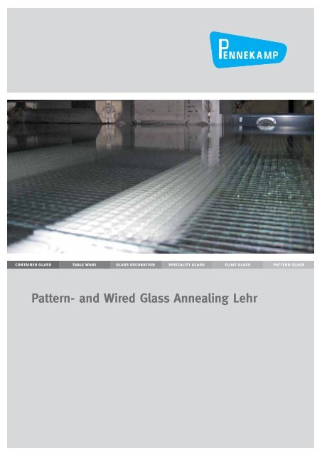 and Wired Glass Annealing Lehr - Home - Ernst Pennekamp GmbH ...