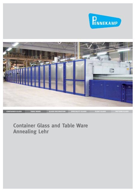 Container Glass and Table Ware Annealing Lehr - pennekamp.de