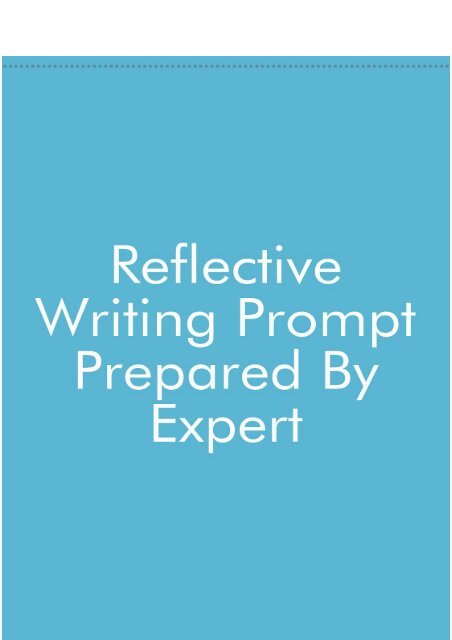 Reflective Writing Prompt Prepared By Expert