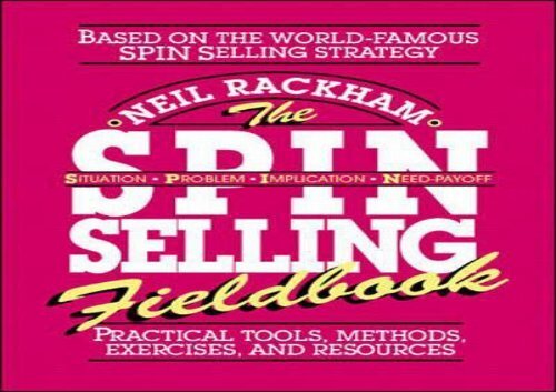 Download The SPIN Selling Fieldbook: Practical Tools, Methods ...