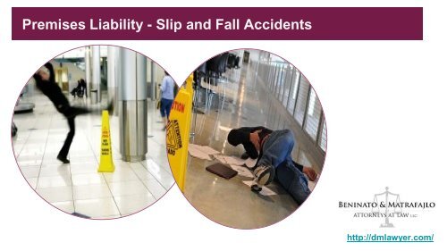 Premises Liability - Slip and Fall Accidents