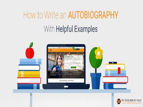 How to Write an Autobiography with Helpful Examples
