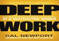Download [PDF] Deep Work: Rules for Focused Success in a Distracted ...
