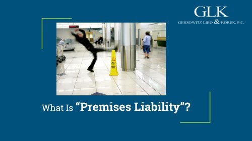 What Is “Premises Liability”?