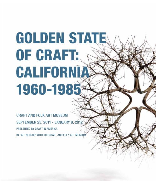 Golden State of Craft: California 1960-1985