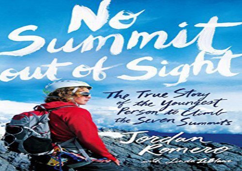 PDF] TOP TREND No Summit Out of Sight: The True Story of the Youngest ...