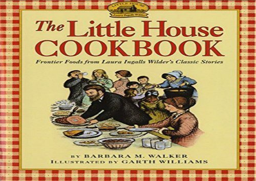 [+]The best book of the month The Little House Cookbook: Frontier Foods ...