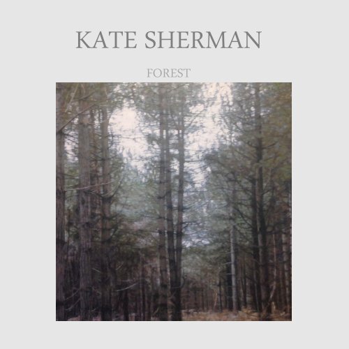 Kate Sherman - Forest