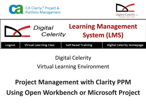 Project Management with Clarity PPM Using Open ... - Digital Celerity