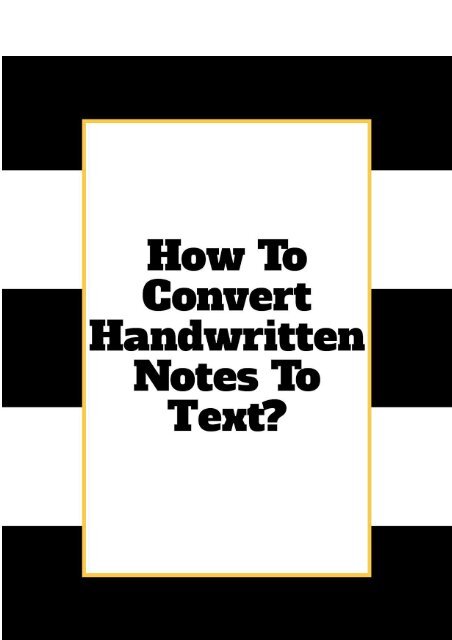 How to Convert Handwritten Notes to Text