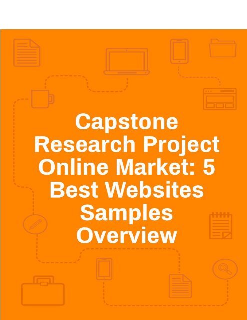 Capstone Research Project Online Market: 5 Best Websites Samples Overview