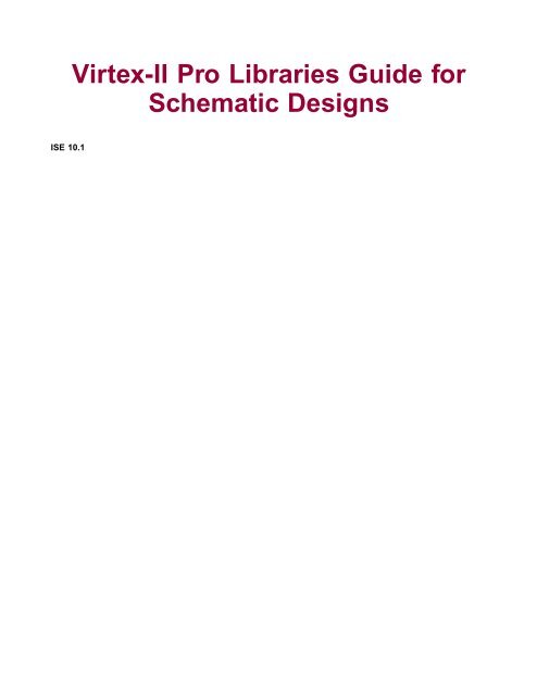 Xilinx Virtex-II Pro Libraries Guide for Schematic Designs