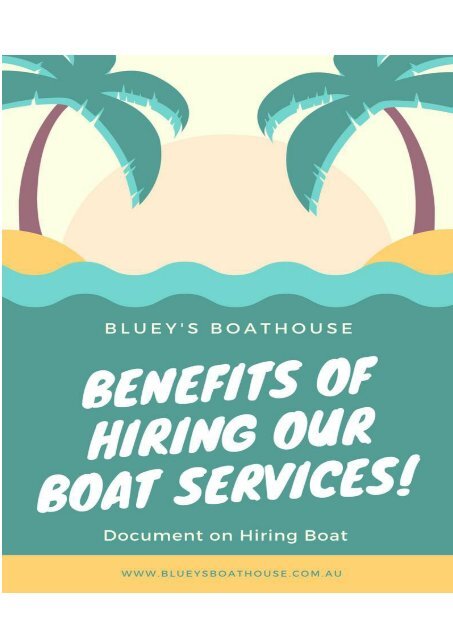Benefits of Hiring Our boat Services!