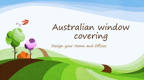 Australian window covering