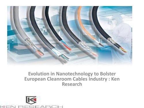Europe Cleanroom Cables Market Overview, Analysis, Opportunities ...
