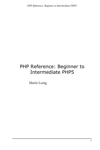 php_reference_-_beginner_to_intermediate_php5 php_reference_-_beginner_to_intermediate_php5