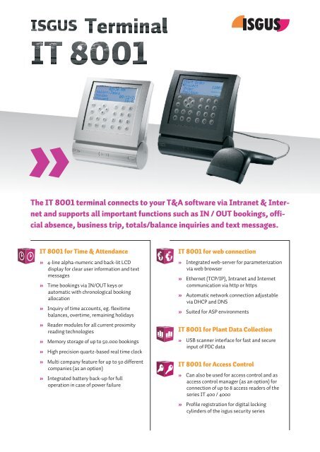 The IT 8001 terminal connects to your T&A software via ... - isgus