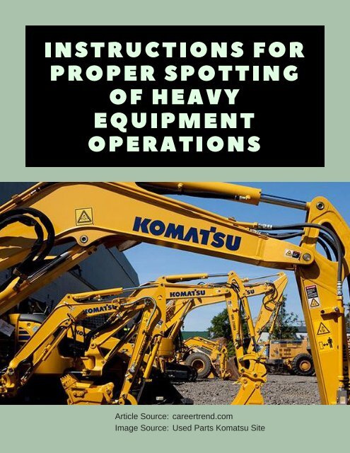 INSTRUCTIONS FOR PROPER SPOTTING OF HEAVY EQUIPMENT OPERATIONS