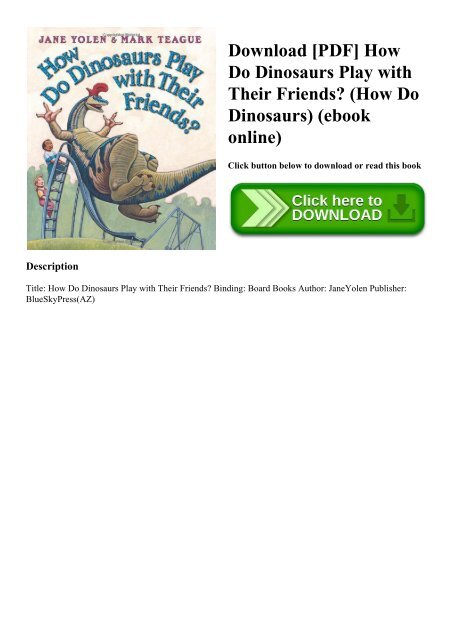 Download [PDF] How Do Dinosaurs Play with Their Friends (How Do ...