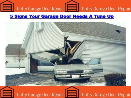 5 Signs Your Garage Door Needs A Tune Up