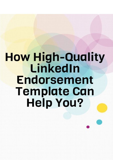 How High-Quality LinkedIn Endorsement Template Can Help You