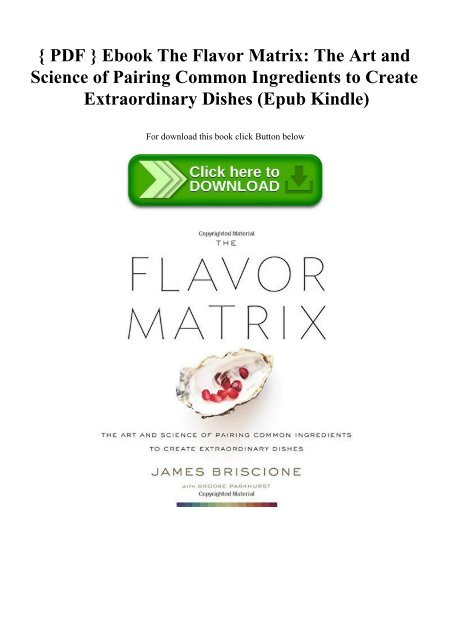{ PDF } Ebook The Flavor Matrix The Art and Science of Pairing Common ...
